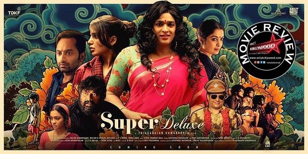 Super Deluxe Movie Review - Only Kollywood