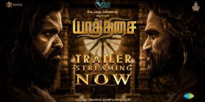 Trailer of Yaathisai impresses netizens with its grand action sequences ...