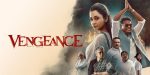 Vengeance Movie Review: A serious attempt at revenge drama that ...